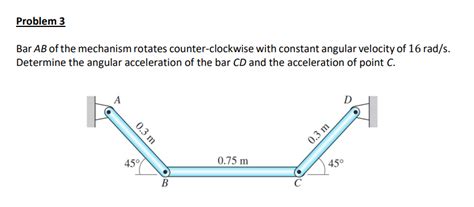 Solved Problem 3 Bar AB Of The Mechanism Rotates Chegg Com