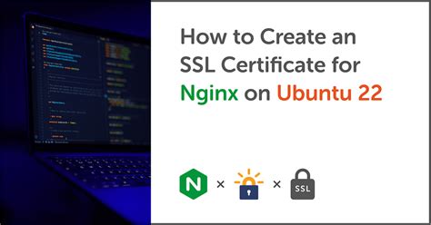 How To Create An Ssl Certificate For Nginx On Ubuntu 22 By Vinayak Kalushe Ortigan Medium