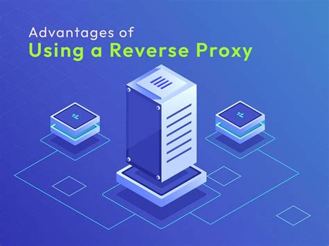 Advantages Of Using A Reverse Proxy Server Management Support