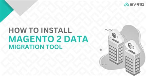 Evrig Solutions On Linkedin How To Install Magento 2 Data Migration