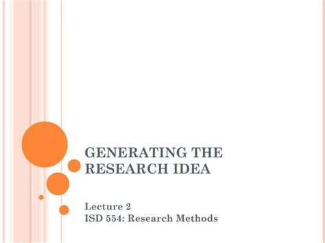 Lecture 2 Generating The Research Idea PPT