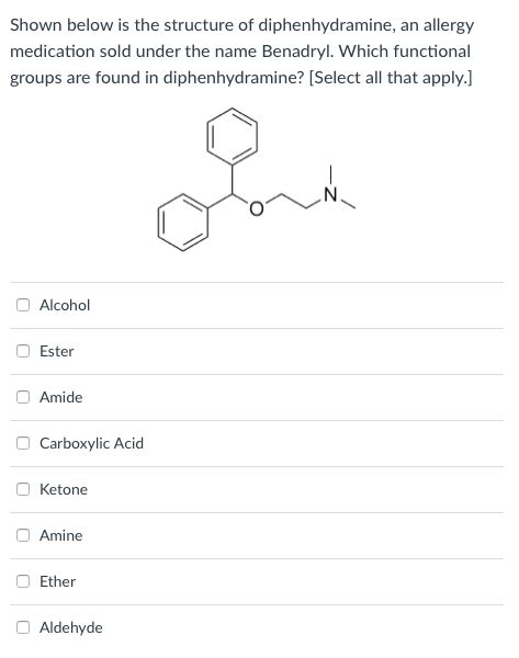 Solved Shown Below Is The Structure Of Diphenhydramine An