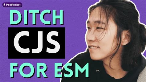 moving to esm from cjs anthony fu framework dev nuxt podrocket