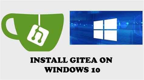 Gitea Configuration And Installation On Windows 10 And Server Offline