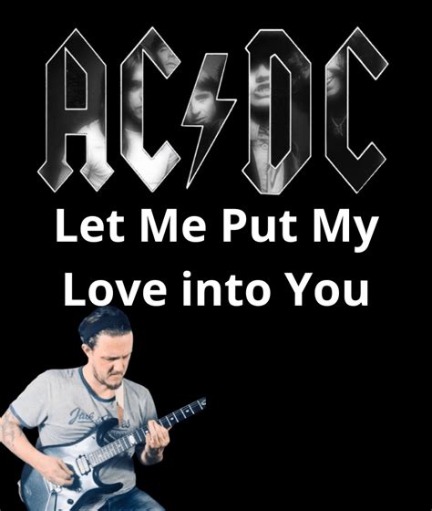 Acdc Let Me Put My Love Into You Jsr Guitarfromhell Official