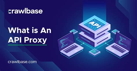 What Is An API Proxy Crawlbase