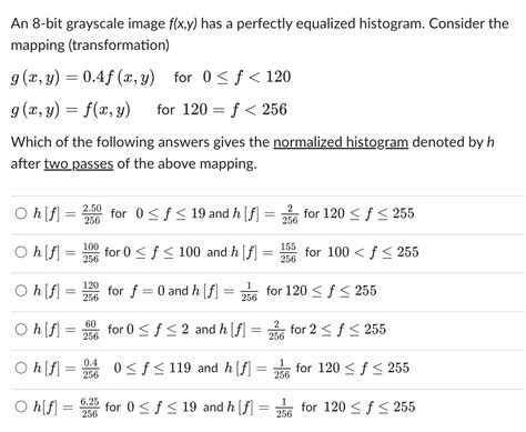 solved an 8 bit grayscale image f x y has a perfectly