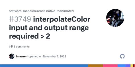 Interpolatecolor Input And Output Range Required 2 · Issue 3749