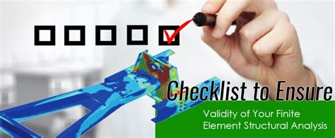 Checklist To Ensure Validity Of Your Finite Element Structural Analysis