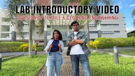 Lab Introductory Video Division Of Textile And Clothing Engineering
