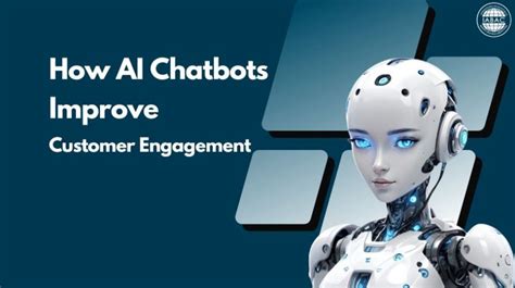How Ai Chatbots Improve Customer Engagement Iabac