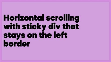 Horizontal Scrolling With Sticky Div That Stays On The Left Border 2