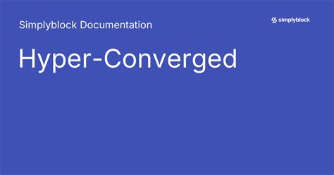 Hyper Converged Simplyblock Documentation