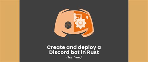 Create And Deploy A Discord Bot In Rust For Free Dev Community