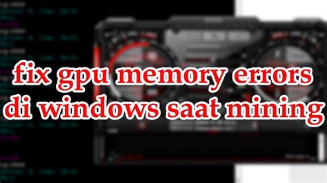 Cara Saya Memperbaiki Fix Gpu Memory Errors Di Windows Tested Youtube