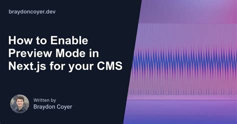 How To Enable Preview Mode In Nextjs For Your Cms Nextjs
