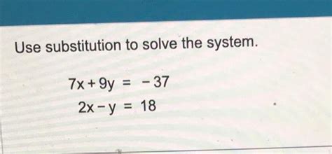Solved Use Substitution To Solve The System Chegg Com