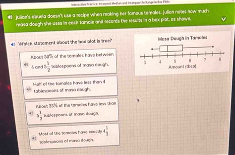 Solved Interactive Practice Interpret Median And Interquartile Range In Box Plots 《》 Julians