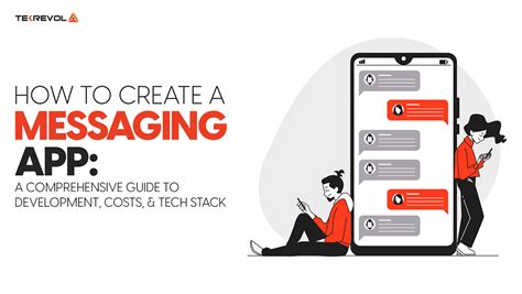How To Create A Messaging App A Comprehensive Guide To Development Costs And Tech Stack By