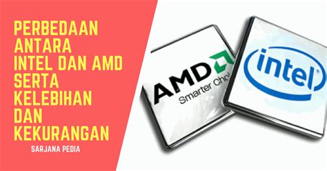 Perbedaan Processor Intel Dan AMD Dari Berbagai Pandangan Dan Kegunaan Sarjana Pedia
