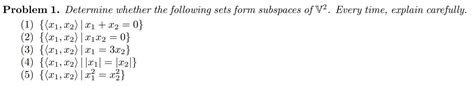 Problem 1 Determine Whether The Following Sets Form