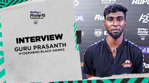 interview with guru prasanth season 2 rupay pvl powered by a23 youtube