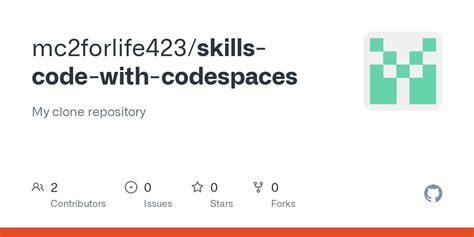 Github Mc2forlife423skills Code With Codespaces My Clone Repository