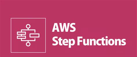 Aws Step Functions Use Cases And Best Practices