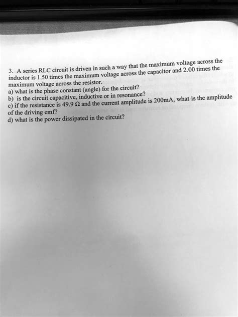 SOLVED Maximum Voltage Across The Circuit E Is Driven In Such Way That The Series RLC Capacitor