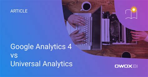 GA Vs Universal Analytics Which One Is Best Suited In