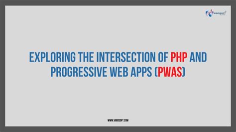 Exploring The Intersection Of Php And Progressive Web Apps Pwas