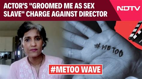 actor sowmya amid metoo wave actor s groomed me as sex slave charge against director youtube