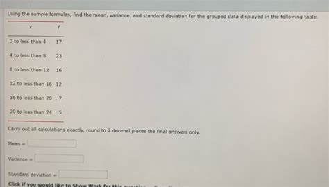 Solved Using The Sample Formulas Find The Mean Variance