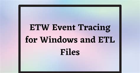 ETW Event Tracing For Windows And ETL Files Hacking Exposed Computer