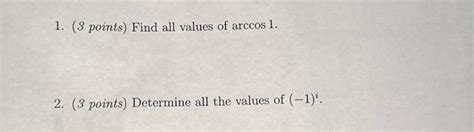 solved 1 3 points find all values of arccos1 2 3