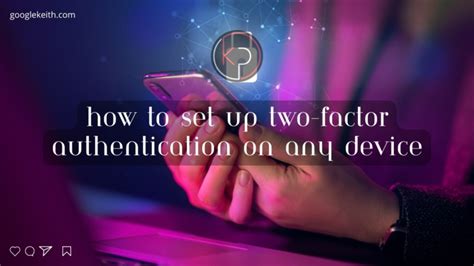 How To Set Up Two Factor Authentication On Any Device Keith Parnell