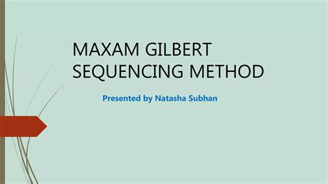 Maxam Gilbert Sequencing Method Pptx