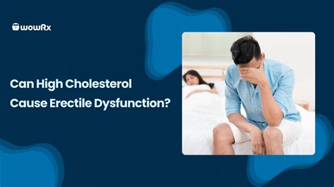 Can High Cholesterol Cause Erectile Dysfunction Possibility Explained