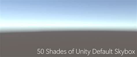 50 Shades Of Unity Default Skybox By Luka