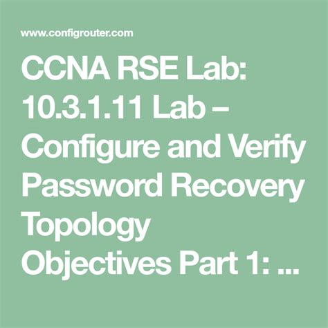 CCNA RSE Lab 10 3 1 11 Lab Configure And Verify Password Recovery