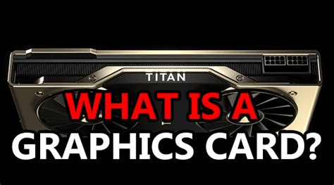 What Is A Graphics Card What Do They Do PC Game Haven