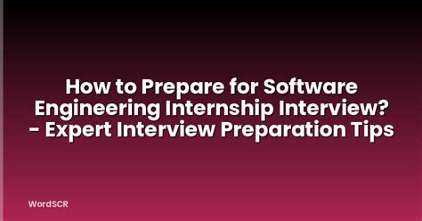 How To Prepare For Software Engineering Internship Interview Expert