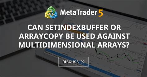 Can Setindexbuffer Or Arraycopy Be Used Against Multidimensional Arrays