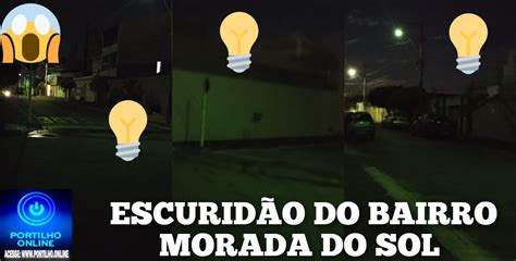 👉🙄🔎😱🔧🛠🔦💡🔌🕯“portilho Olha Aí Não Iluminam Nada Rua Elpídio Ribeiro Da Rocha Bairro Morada Do