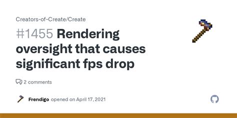 Rendering Oversight That Causes Significant Fps Drop · Issue 1455 · Creators Of Createcreate