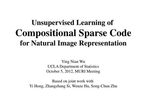 Ppt Unsupervised Learning Of Compositional Sparse Code For Natural