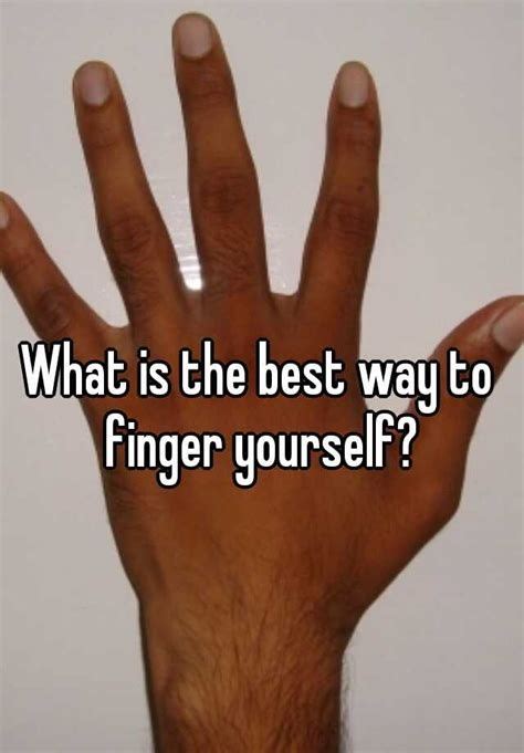 How To Explore Pleasure A Guide To Self Fingering How To Stop