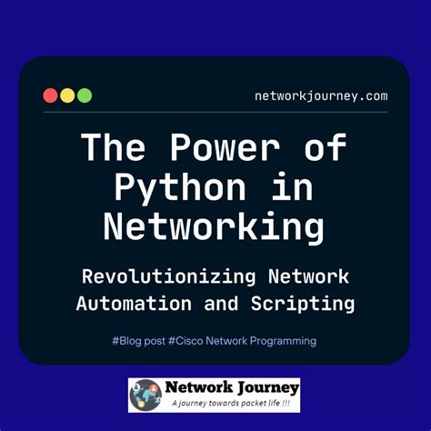 The Power Of Python In Networking Revolutionizing Network Automation And Scripting Network