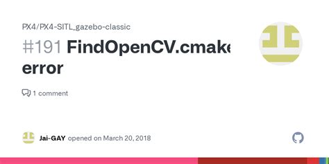 FindOpenCV Cmake Error Issue 191 PX4 PX4 SITL Gazebo Classic GitHub