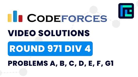 Codeforces Round 971 Div 4 Video Solutions A To G1 By Gaurish